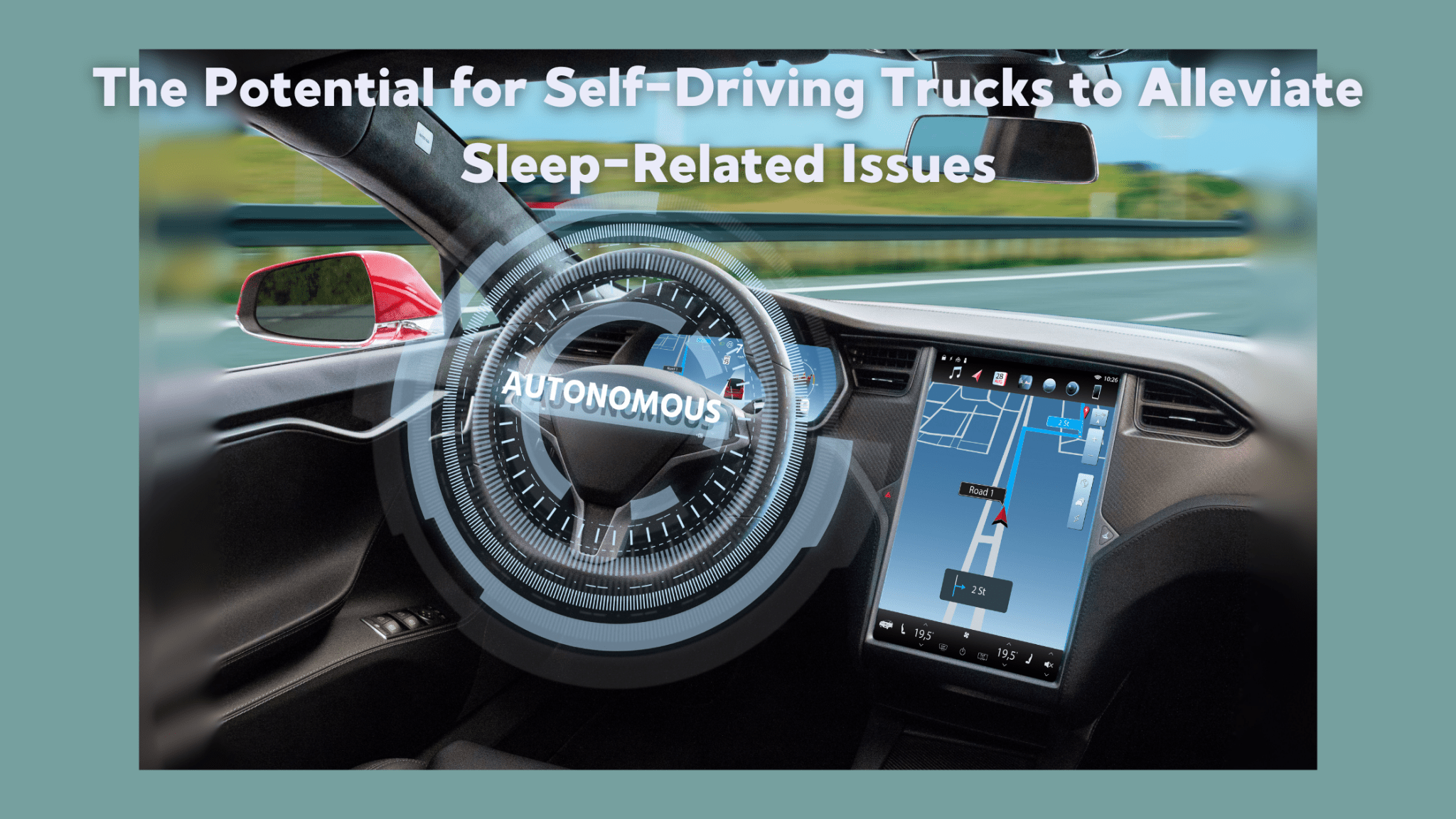 Self driving Vehicles: The Potential for Self-Driving Trucks to ...