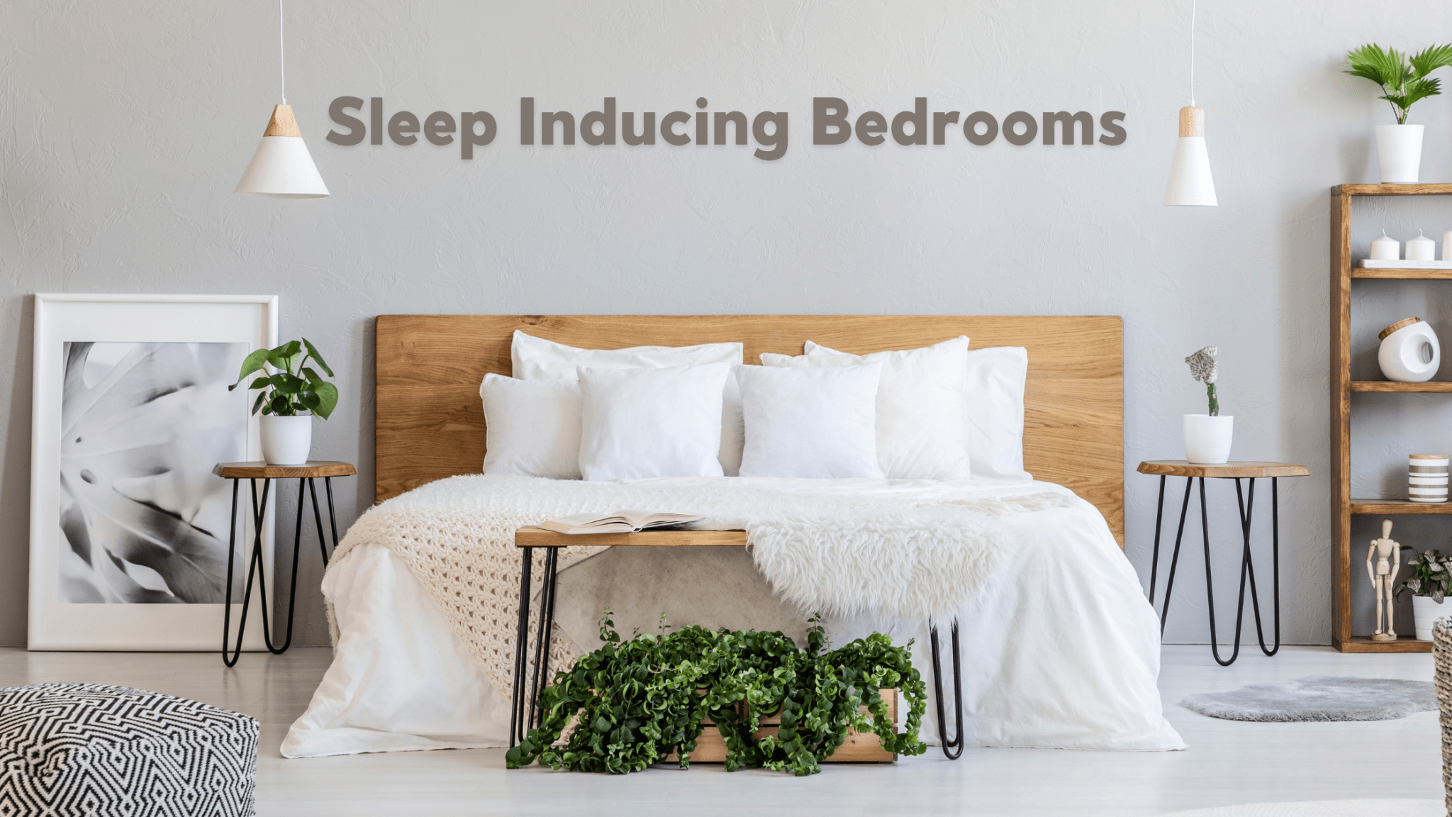 The Benefits of a Sleep-Inducing Bedroom and How to Create One ...